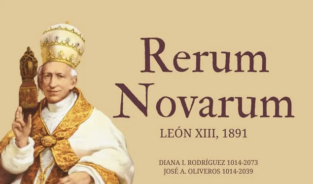 A 134 años de la publicación de "Rerum Novarum" la encíclica del Papa ...